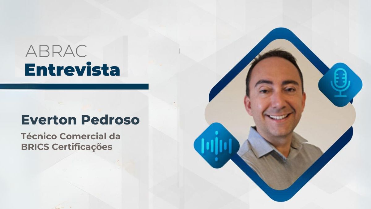 Técnico Comercial da BRICS Certificações fala com exclusividade à Abrac ...